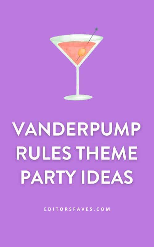 Vanderpump Rules Theme Party Ideas - Ultimate Guide