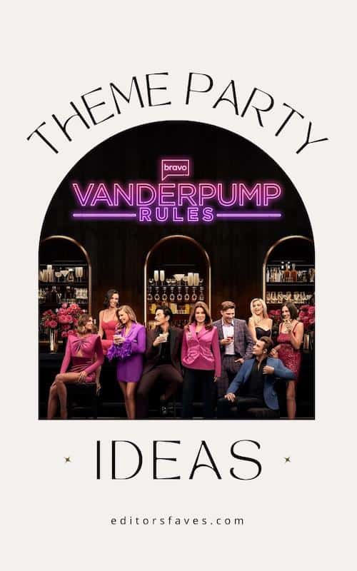 Vanderpump Rules Theme Party Ideas - Ultimate Guide